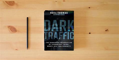 Book Dark Traffic The Dangerous Intersection Of Technology Crime