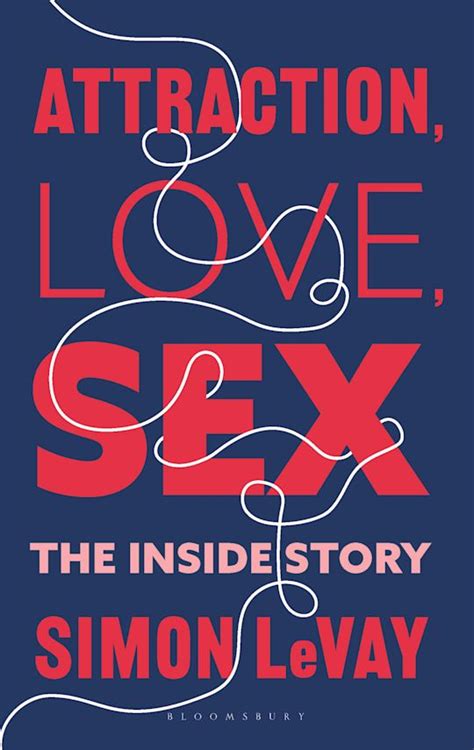 Attraction Love Sex The Inside Story Simon Levay Bloomsbury India