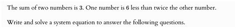 Solved The Sum Of Two Numbers Is 3 ﻿one Number Is 6 ﻿less