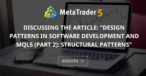 Discussing The Article Design Patterns In Software Development And