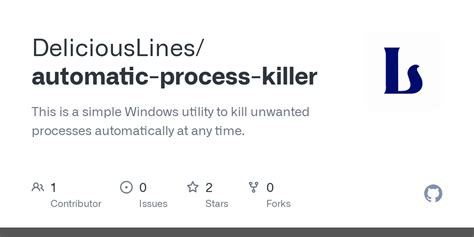 Github Deliciouslinesautomatic Process Killer This Is A Simple Windows Utility To Kill