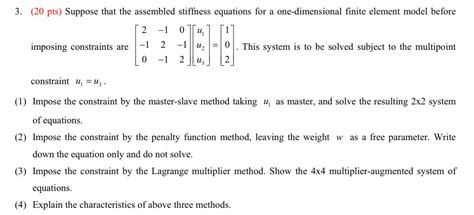 3 20 Pts Suppose That The Assembled Stiffness