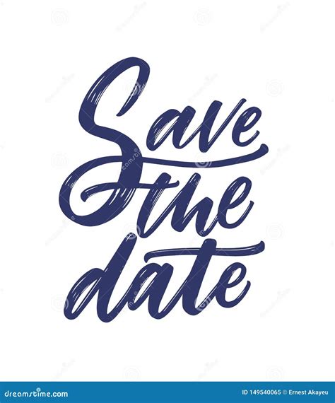 Save The Date Phrase Or Message Written With Fancy Cursive Calligraphic