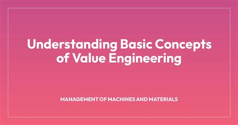 Understanding Basic Concepts Of Value Engineering SLM Self Learning