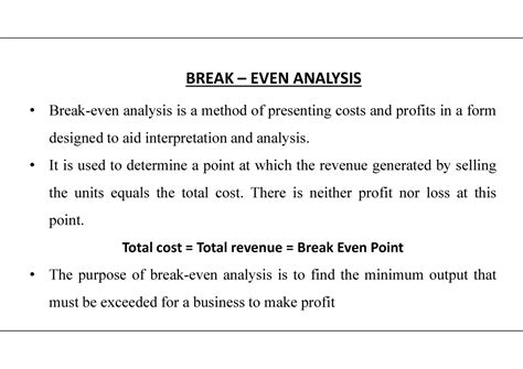 Break Even Analysis Lecture Notes Break Even Analysis • Break Even Analysis Is A Method Of