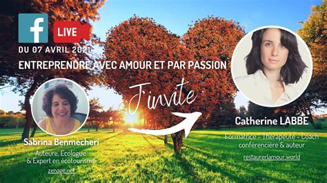 Entreprendre Avec Amour Et Par Passion Avec Mon Invité Spéciale