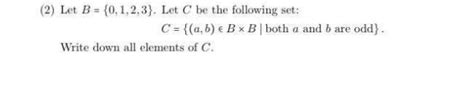 solved 2 let b {0 1 2 3 let c be the following set c { a b