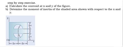 Solved Step By Step Exercise A Calculate The Centroid At X Chegg Com