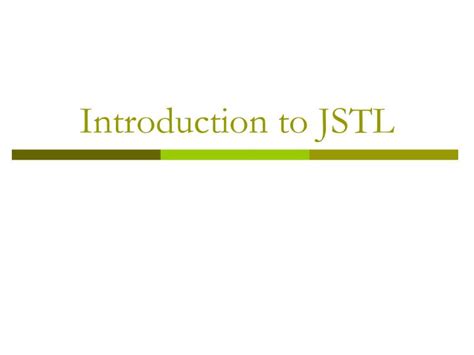 Ppt Introduction To Jstl Powerpoint Presentation Free Download Id1050596