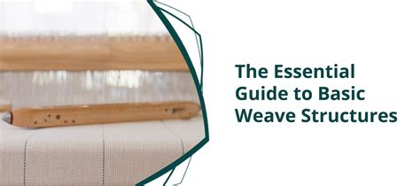 essential guide to basic weave structures thread collective