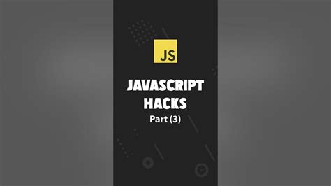 Javascript Hacks Part 3 Javascript Html Css Web Short Shorts Youtube
