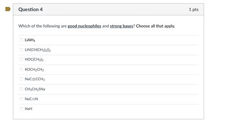 Solved Which Of The Following Are Good Nucleophiles And Weak