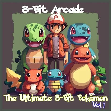 Play The Ultimate 8 Bit Pokémon Themes Vol 1 By 8 Bit Arcade On