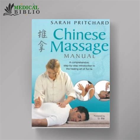 Chinese Massage Manual A Comprehensive Step By Step Introduction To