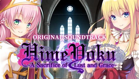 Save 80 On Himeyoku A Sacrifice Of Lust And Grace Soundtrack On Steam