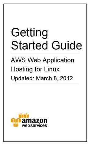 Getting Started With AWS Hosting A Web Application By Amazon Web Services Goodreads