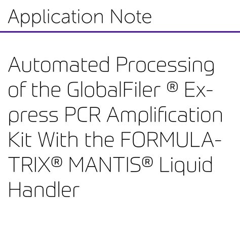 Automated Processing Of The Globalfiler® Express Pcr Amplification Kit With The Formulatrix