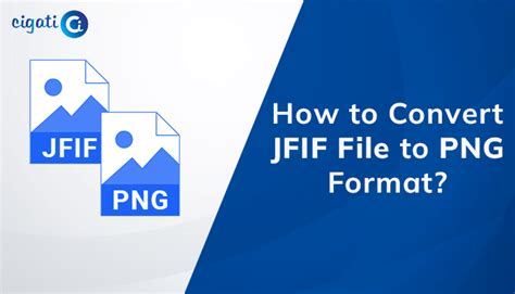 2 Easiest Ways To Convert JFIF File To PNG Format 2023