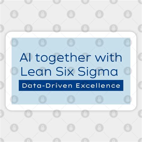Ai And Lean Six Sigma Data Driven Excellence Ai Sticker Teepublic