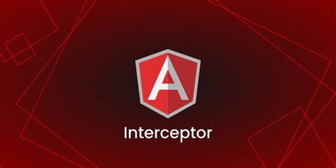 Intro To Angular Interceptors With Live Applications