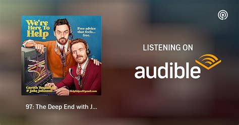 97 The Deep End With Justin Long Were Here To Help Podcasts On