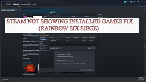 Steam Not Showing Installed Games Fix Rainbow Six Siege Youtube