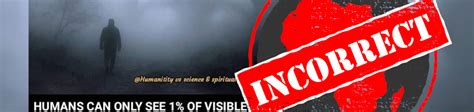 people can only see 1 of the visible light spectrum no it s visible