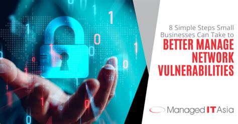 8 Simple Steps Small Businesses Can Take To Better Manage Network Vulnerabilities
