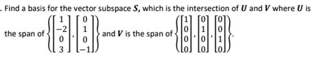 solved linear algebra question find a basis for the vector subspace s