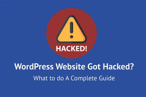 what to do when your wordpress website gets hacked complete guide