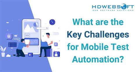 5 Key Challenges For Mobile Test Automation Hdwebsoft