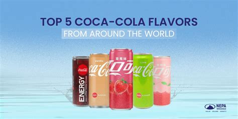 Best Coca Cola Flavors From Around The World
