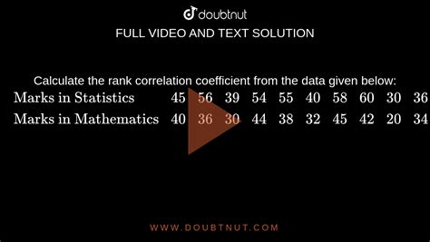 Calculate The Rank Correlation Coefficient From The Data Given Below Marks In Statistics