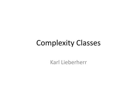 Ppt Complexity Classes Powerpoint Presentation Free Download Id