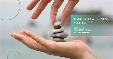Nurturing Your Well Being Essential Wellness And Self Care Practices