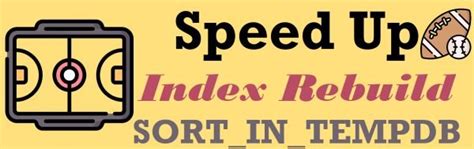 Sql Server Speed Up Index Rebuild With Sort In Tempdb Sql Authority