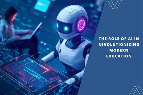 The Role Of Ai In Revolutionizing Modern Education