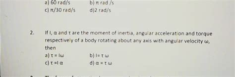 If Iα And Au Are The Moment Of Inertia Angular Acceleration And Torque