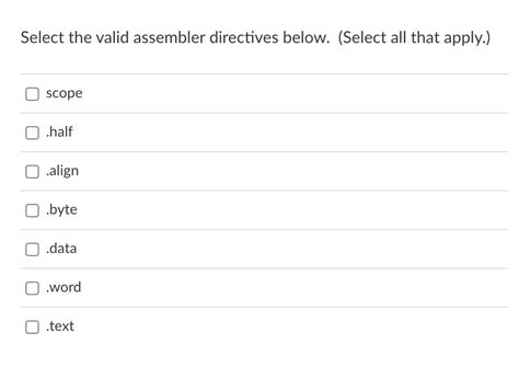 solved select the valid assembler directives below select