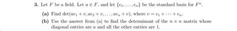 solved 3 let f be a field let a∈f and let {e1 … en} be