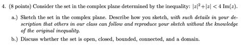 Solved Consider The Set In The Complex Plane Determined By Chegg