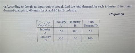 Solved 4 According To The Given Input Output Model Find