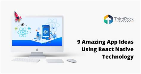 9 Amazing App Ideas Using React Native Technology Thirdock Techkno