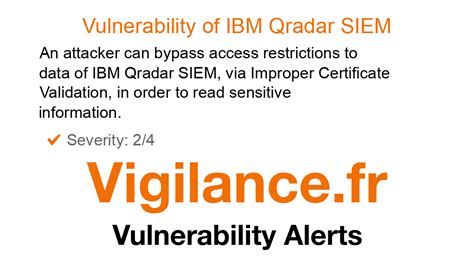 Vulnerability Ibm Qradar Siem Improper Certificate Validation Vigilancefr