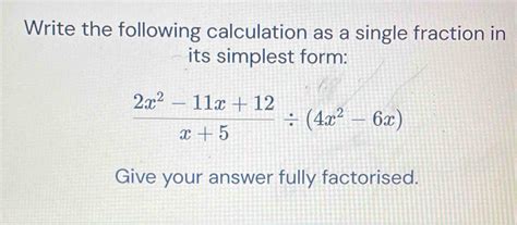 solved write the following calculation as a single fraction in its