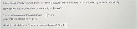 Solved A Continuous Annuity With Withdrawal Rate N 1 300