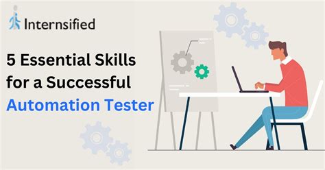 5 Essential Skills For A Successful Automation Tester By Internsified