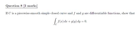 solved if c is a piecewise smooth simple closed curve and f