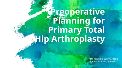 Preoperative Planning For Primary Total Hip Arthroplastypptx