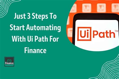 Just 3 Steps To Start Automating With Ui Path For Finance
